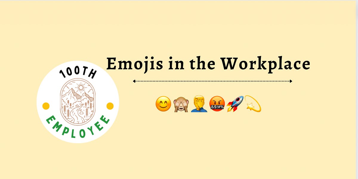 Emojis in the Workplace - 100th Employee