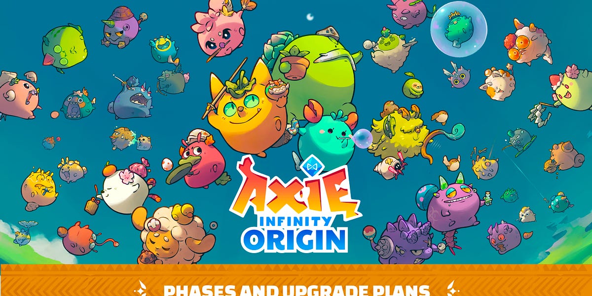 Origin: Phases and Advancement Plans - by Axie Infinity