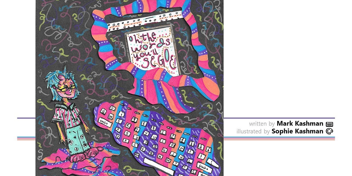 Oh, the words you'll Segoe! - by Mark Kashman - The KashBox