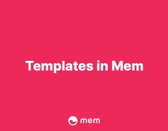 New in Mem: Templates & Daily Mems
