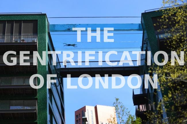 The gentrification of London: Beyond sky pools and cereal cafes