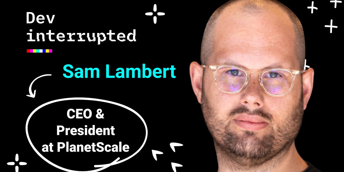 The Day-1 Decisions that Make or Break Companies w/ PlanetScale's CEO ...