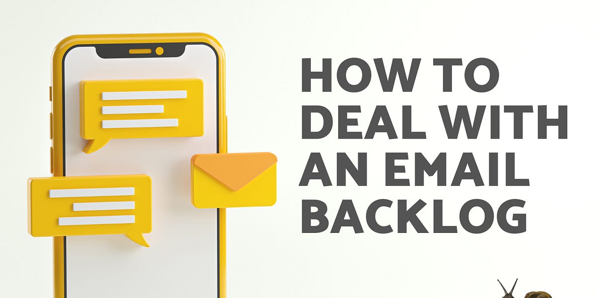 How to deal with an email backlog