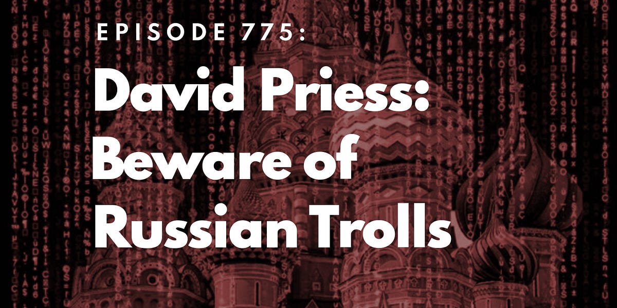 David Priess: Beware of Russian Trolls - by Charlie Sykes
