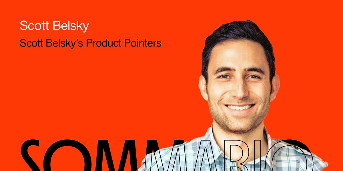 Scott Belsky’s Product Pointers - La Famiglia VC
