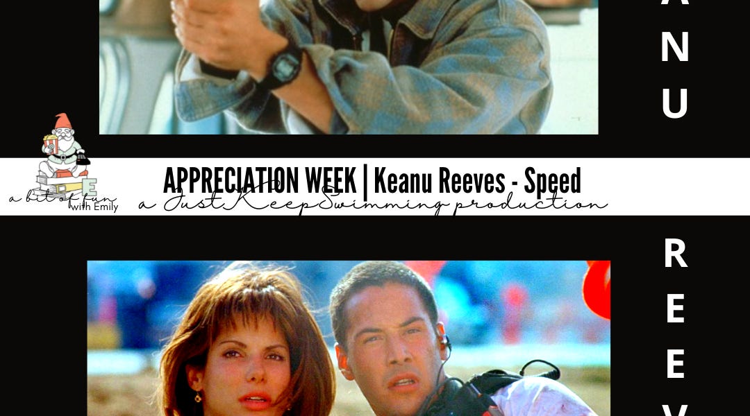 Appreciation Week | Keanu Reeves Pt. 1 - by Emily Ellis