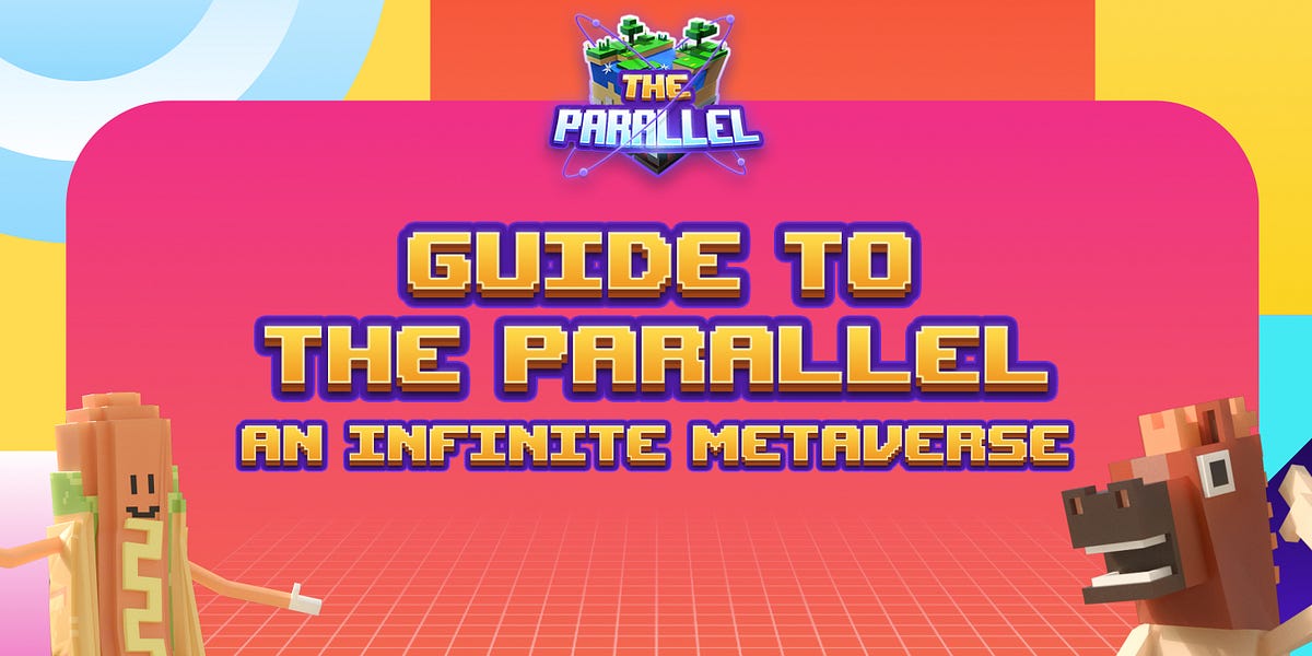 Guide to The Parallel - An infinite metaverse