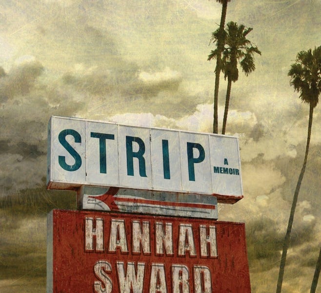 A conversation with Hannah Sward on writing her new memoir, STRIP