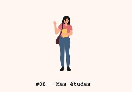 #08 - Mes études - by Mathilde Piton - What's Next