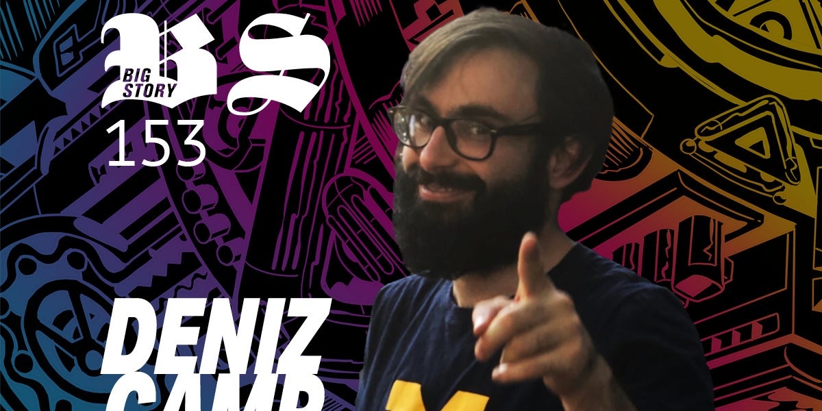 EPISODE 153 - DENIZ CAMP - by J Alex Morrissey - TRADECRAFT