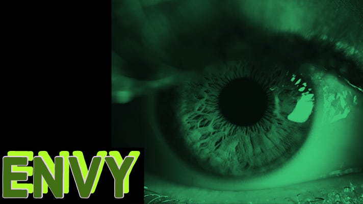 Envy is a 4 letter word! - by UnMaskedSerenity