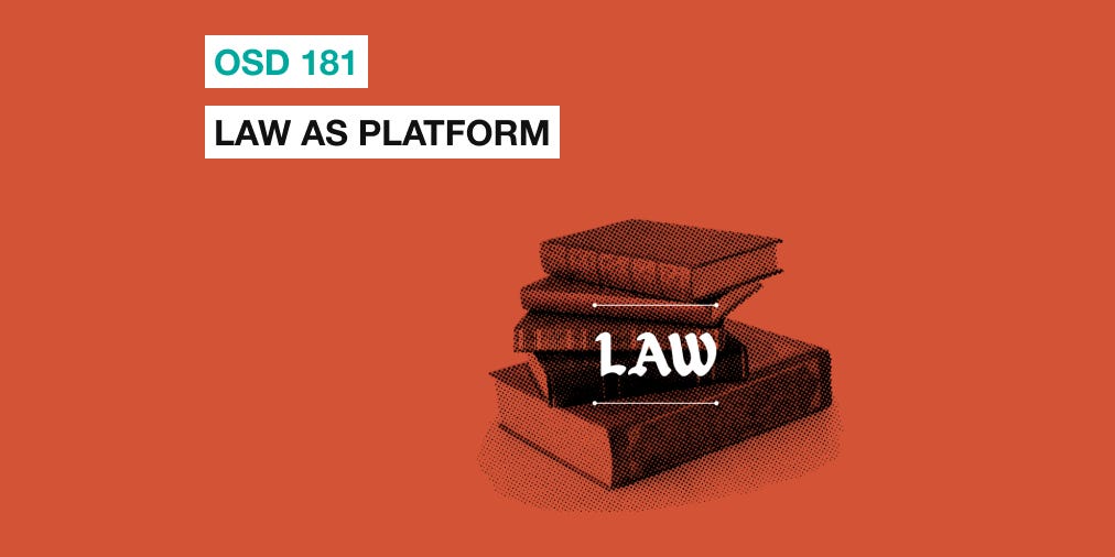 OSD 181: Law as platform - Open Source Defense