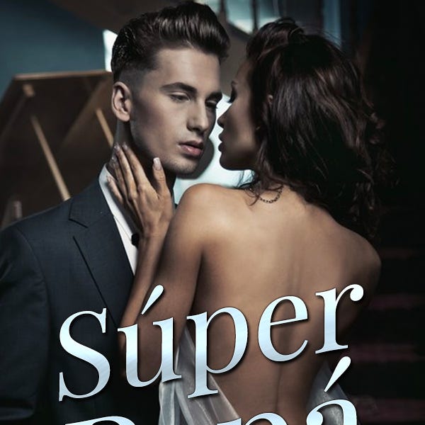 Leer novela Súper papá en línea en Miniread