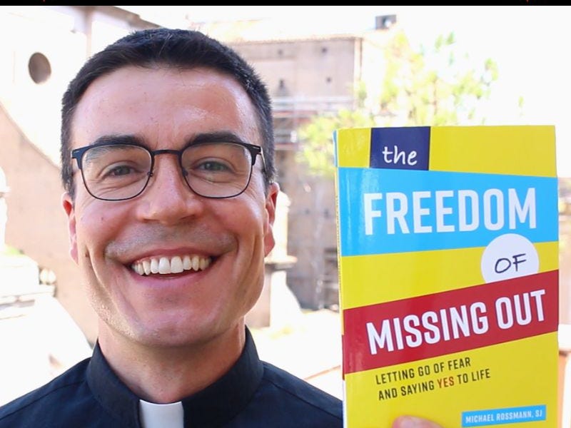 The Freedom of Missing Out - by Fr. Michael Rossmann, SJ