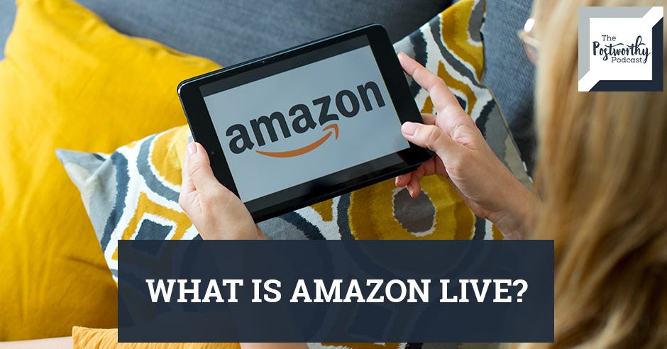 What Is Amazon Live? - by Tim Lambertson - We Are LMS Blog