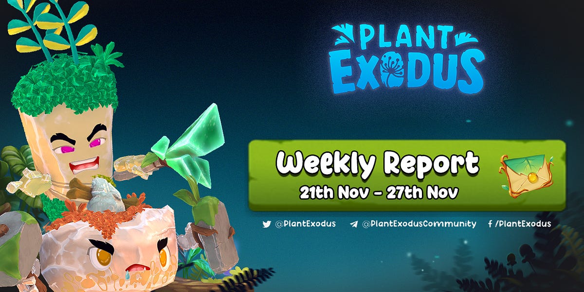 🎉 PLANT EXODUS WEEKLY REPORT (21th Nov - 27th Nov 2022)