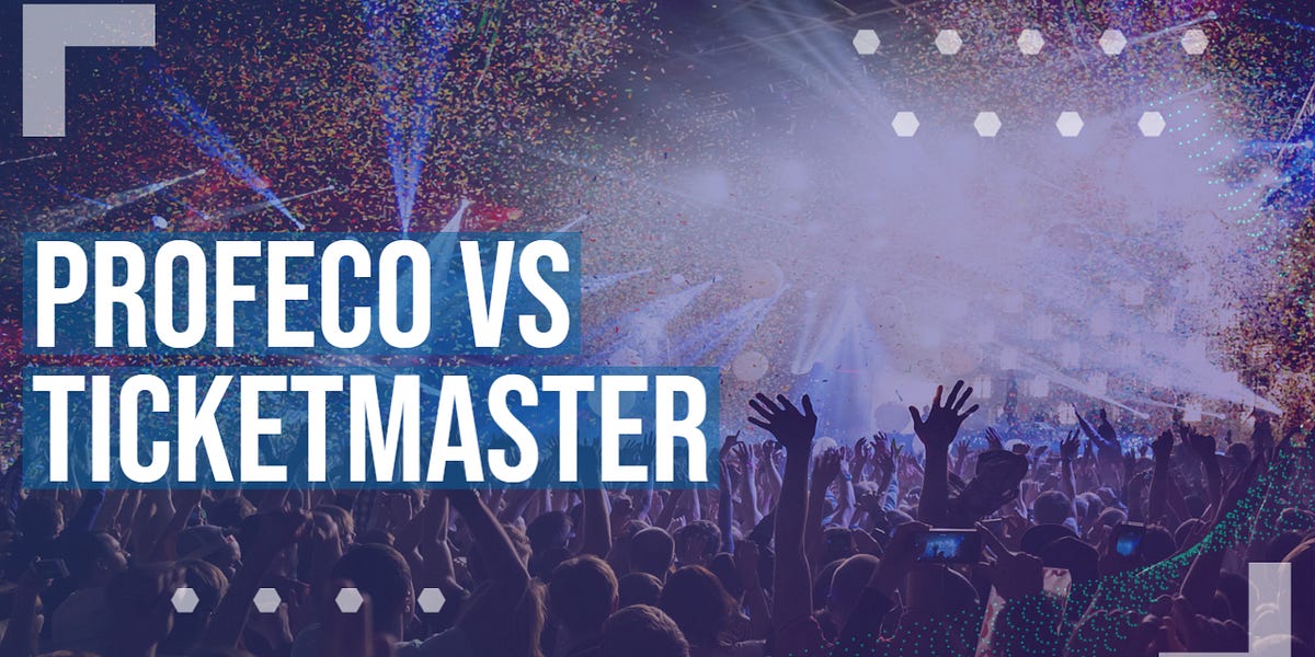 Profeco vs Ticketmaster - by Dan Campos - Dan’s Stack