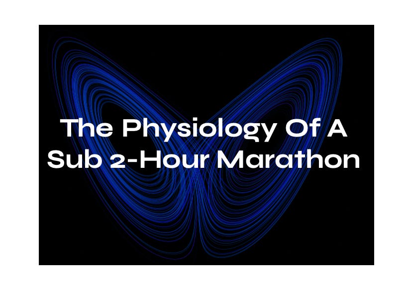 The Physiology Of A Sub 2-Hour Marathon