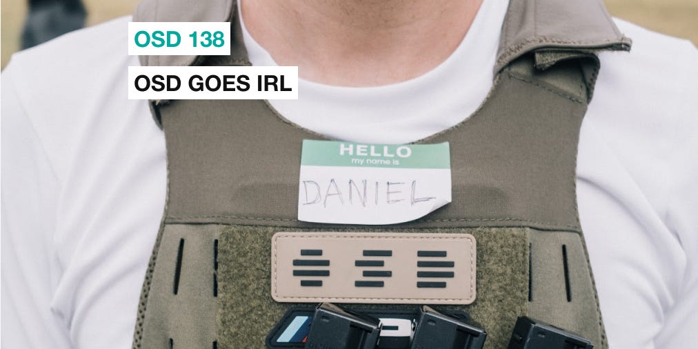 OSD 138: OSD goes IRL - Open Source Defense