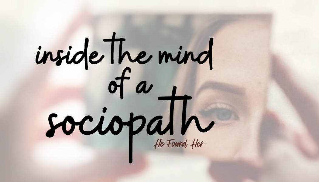 Inside the Mind of a Sociopath - by Emily R Bellas