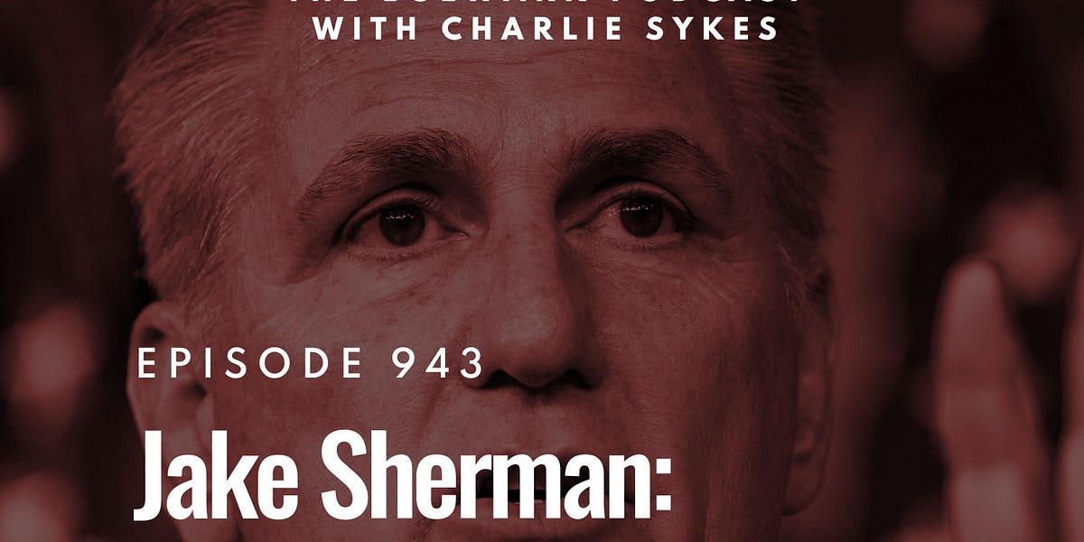 Jake Sherman: What McCarthy Told Me - by Charlie Sykes
