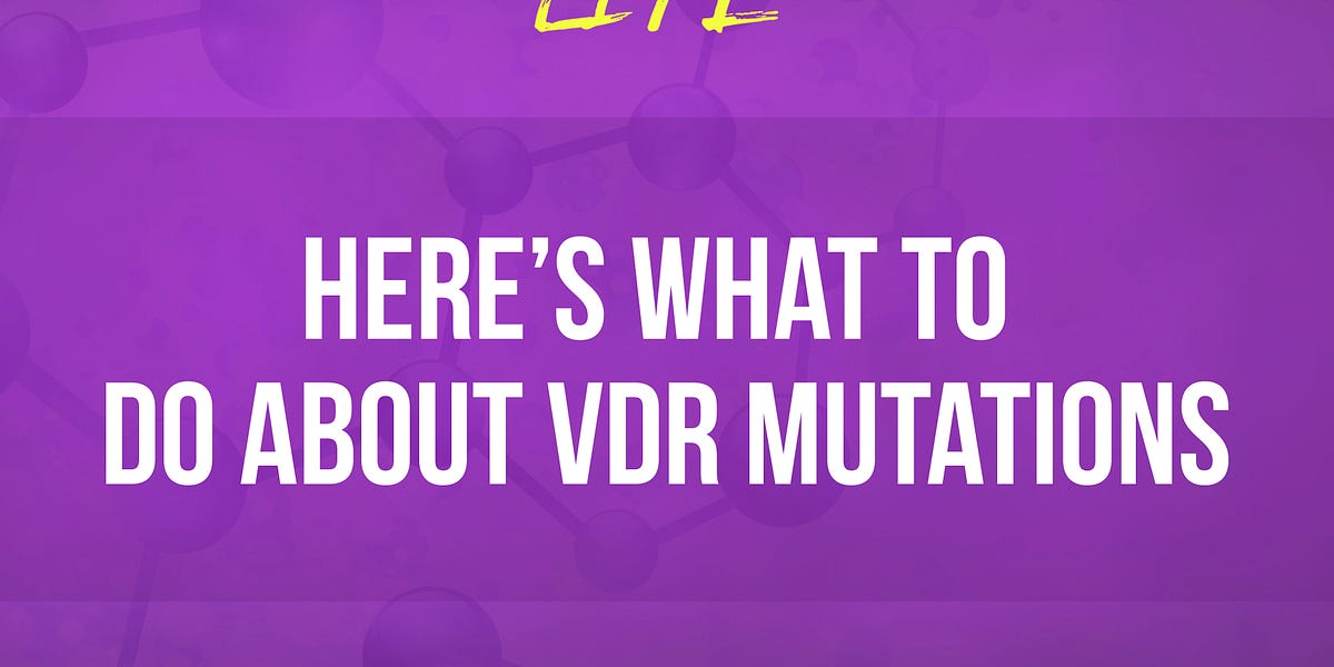044: Here’s What to Do About VDR Mutations