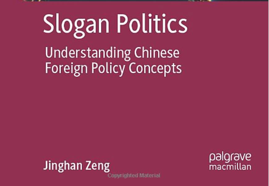 Slogan Politics: Understanding Chinese Foreign Policy Concepts (Book ...