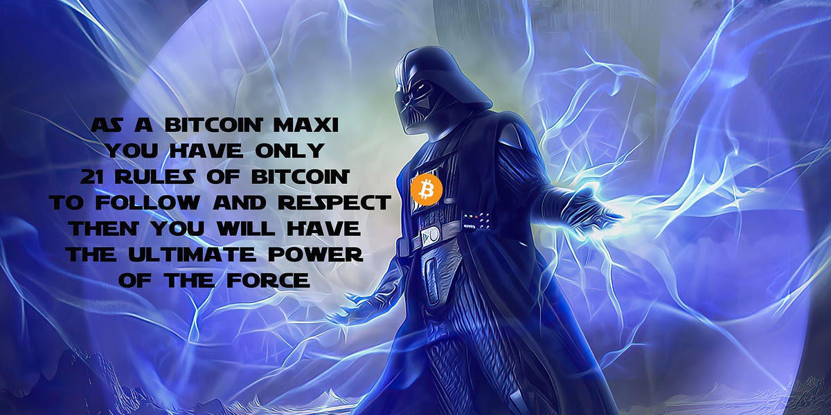 21 reglas de un Bitcoin Maxi - by DarthCoin ₿⚡️