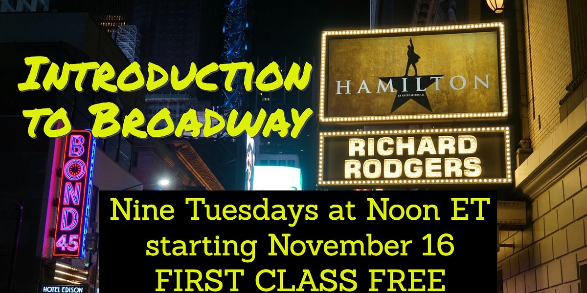 Introduction to Broadway: FIRST CLASS FREE