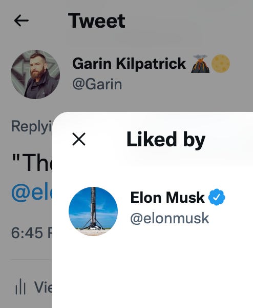 Elon Musk Liked my Tweet :) - Garin’s Powerful Newsletter