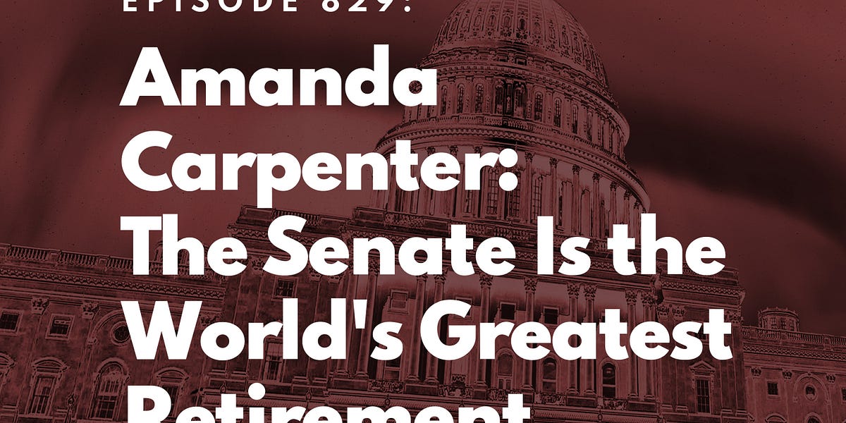 Amanda Carpenter: The Senate Is the World's Greatest Retirement Home