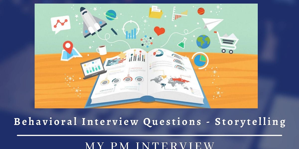 Behavioral Interview Questions - Storytelling