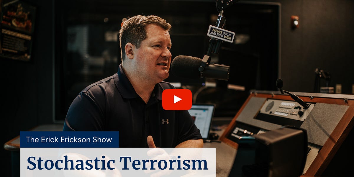 Stochastic Terrorism - by Erick-Woods Erickson