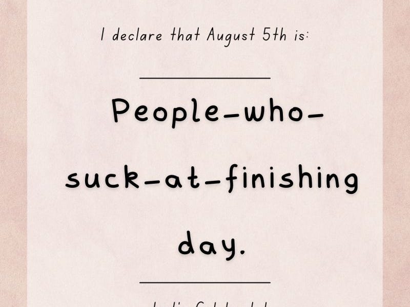 People who Suck at Finishing - by Jeff Rabkin - Wowza