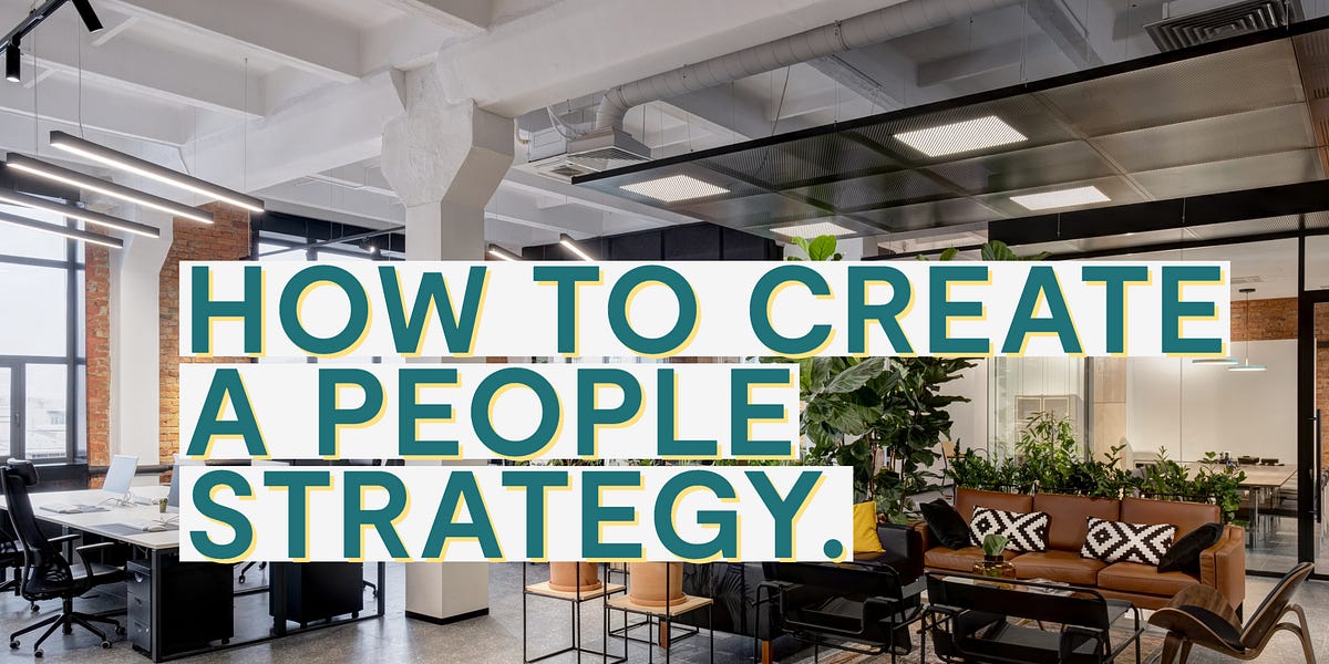 How to create a people strategy. - by Johannes Sundlo