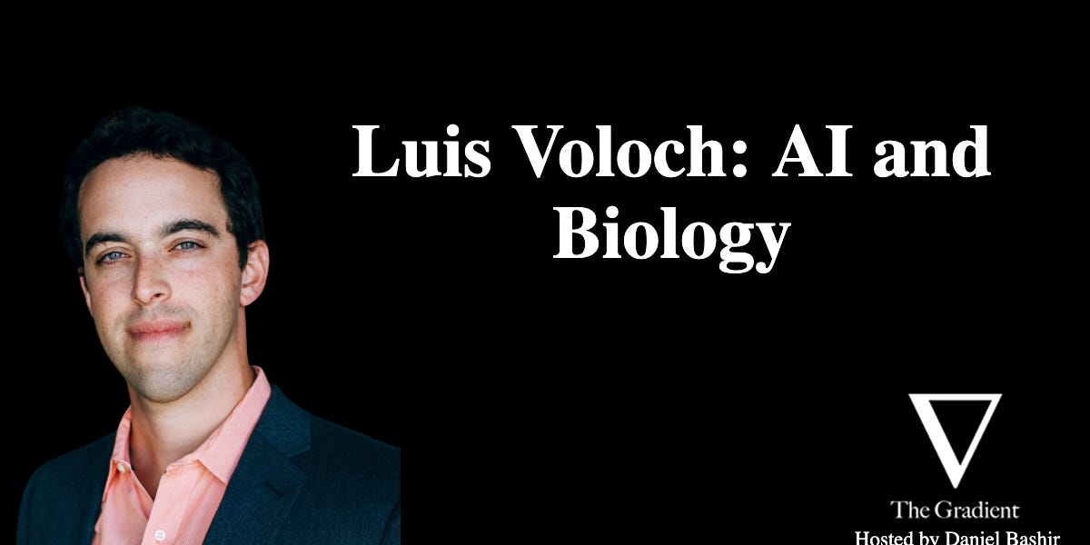 Luis Voloch: AI and Biology - by daniel bashir