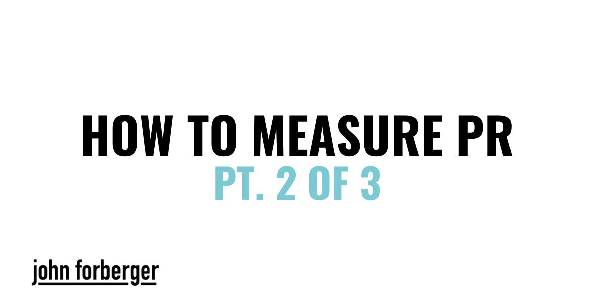 How To Measure PR (pt. 2 of 3)