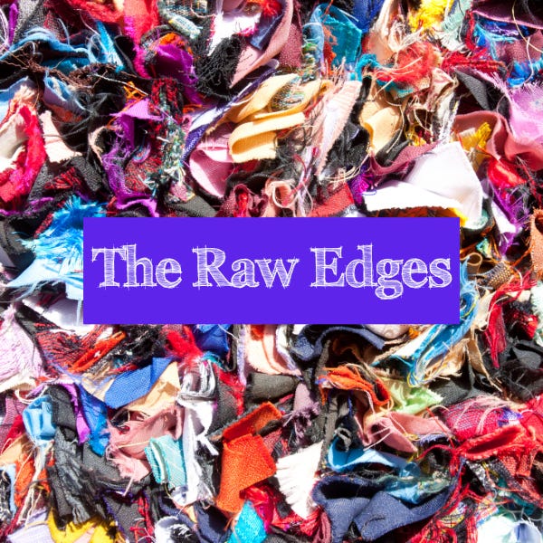 Introducing: The Raw Edges - by Megan Dougherty