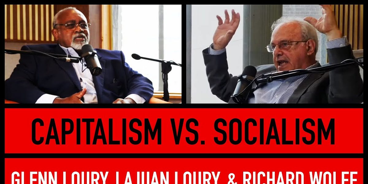 Richard Wolff and LaJuan Loury – Capitalism vs. Socialism
