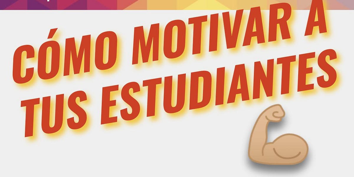 #74 Cómo motivar a tus estudiantes - by Patricio Contreras