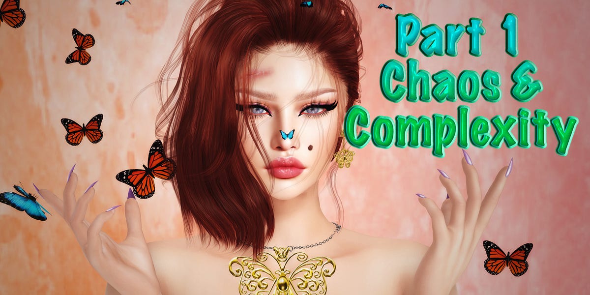 Chaos, Complexity, Emergence & Singularity - Part 1 (of 2): Chaos & Complexity