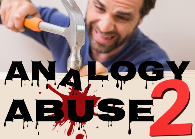 Analogy Abuse (Part 2) - by Brandon - The Relaxed Leader