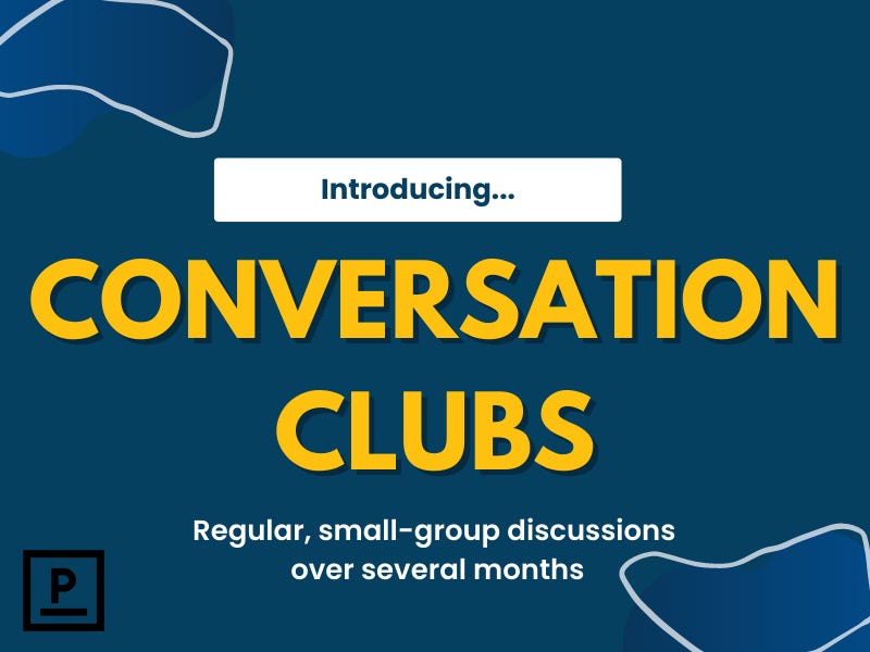 Introducing Conversation Clubs - by Persuasion Staff
