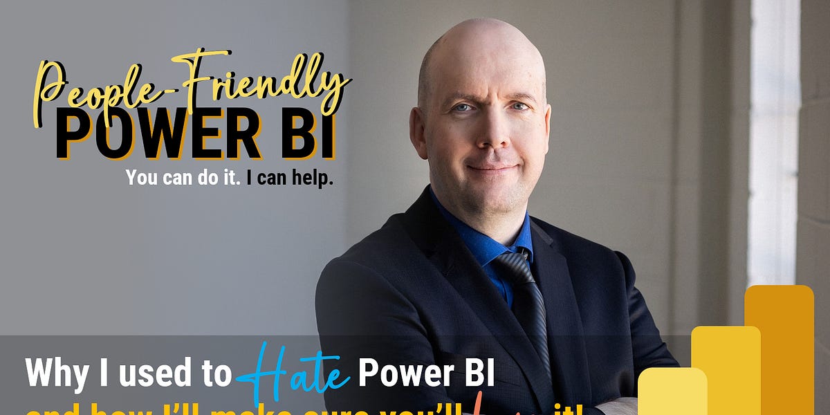 Why I used to hate Power BI and how that has made me a better teacher.