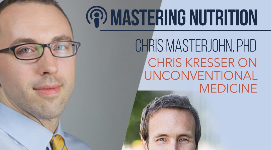 Chris Kresser on Unconventional Medicine