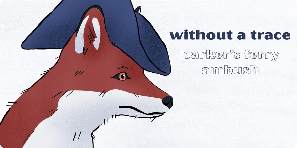 Parker's Ferry Ambush - by Wesley Eames - Without a Trace