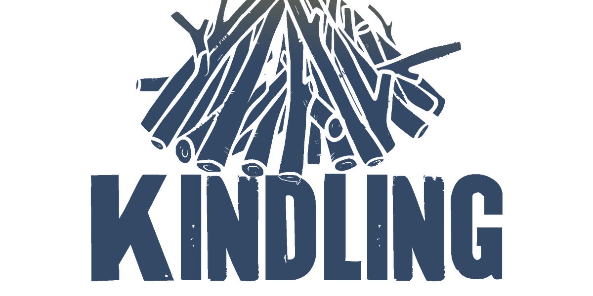 Kindling | 6.13.23 - Signal Fire by Tyler Knott Gregson