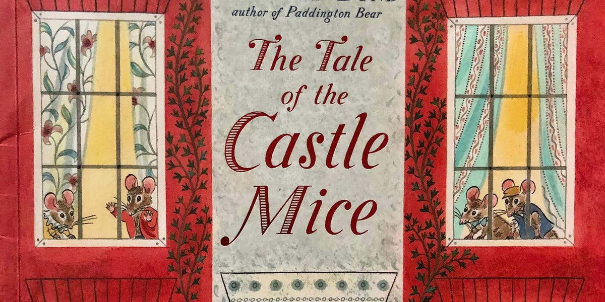 The Tale of the Castle Mice - by Roopa Baliga