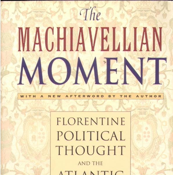 Review: The Machiavellian Moment by J.G.A. Pocock, Part Two