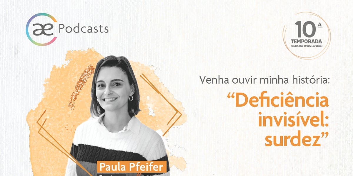 Podcast acessível a surdos - by Paula Pfeifer